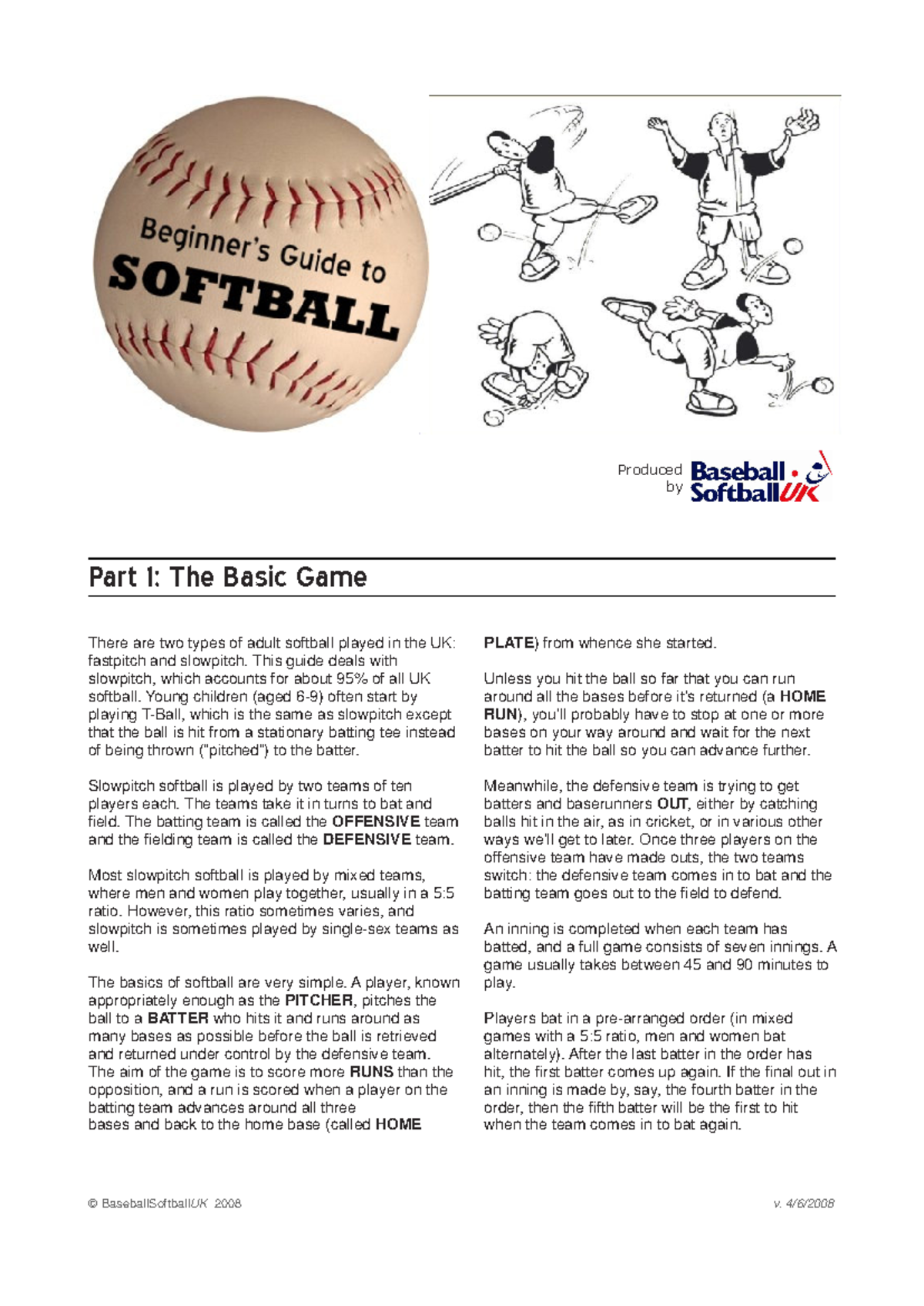 Beginners Guide Softball - Part 1: The Basic Game There are two types ...