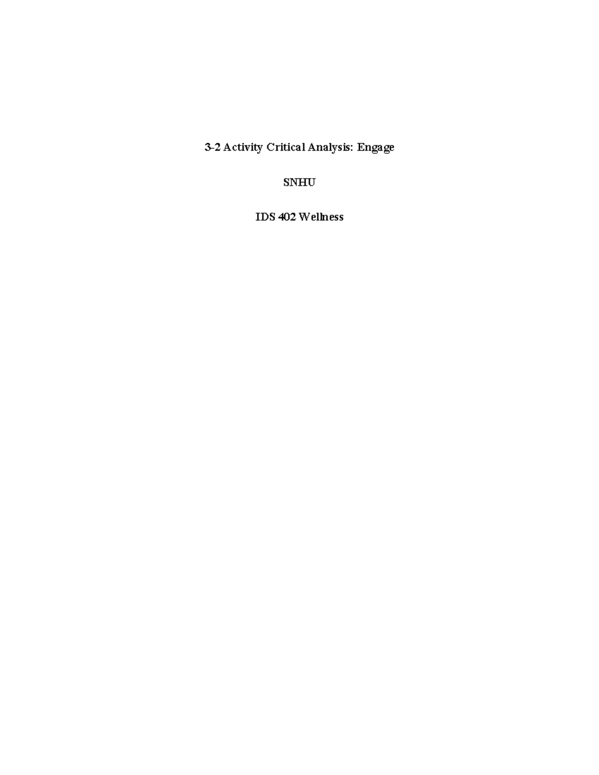 IDS 402 Module 3 Activity - 3-2 Activity Critical Analysis: Engage SNHU ...