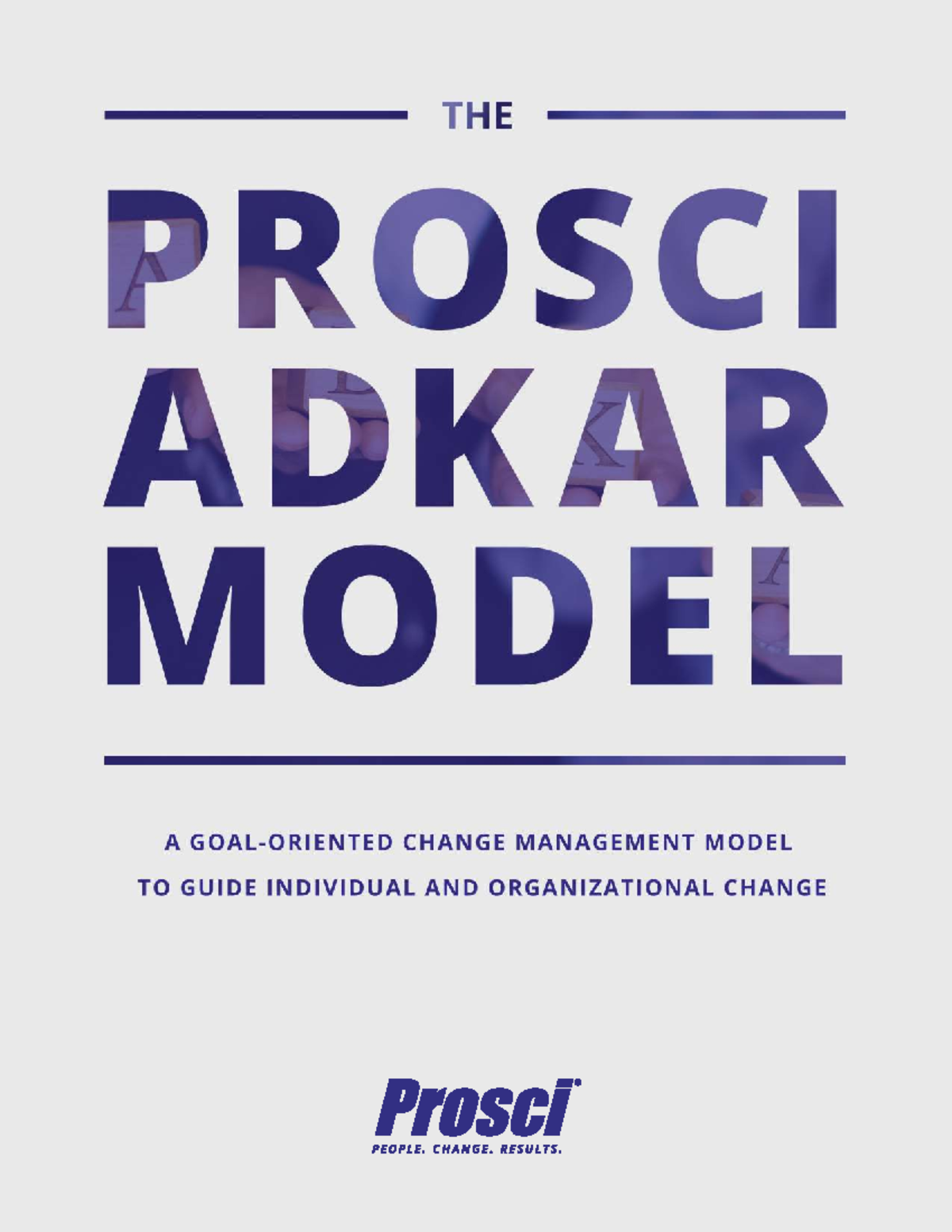 Prosci ADKAR Model Overview: Understanding Change Management - Studocu
