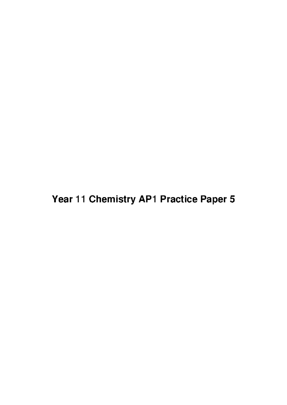 Year 11 Chemistry AP1 Practice Paper 5 - Questions & Answers - Studocu