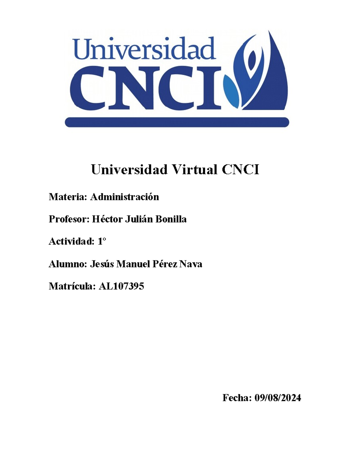 Administración Actividad 1 - Universidad Virtual CNCI Materia: Administración Profesor: Héctor ...