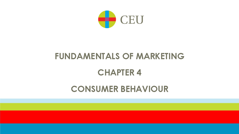 FUNDAMENTALS OF MARKETING CHAPTER 4: CONSUMER BEHAVIOUR - Studocu