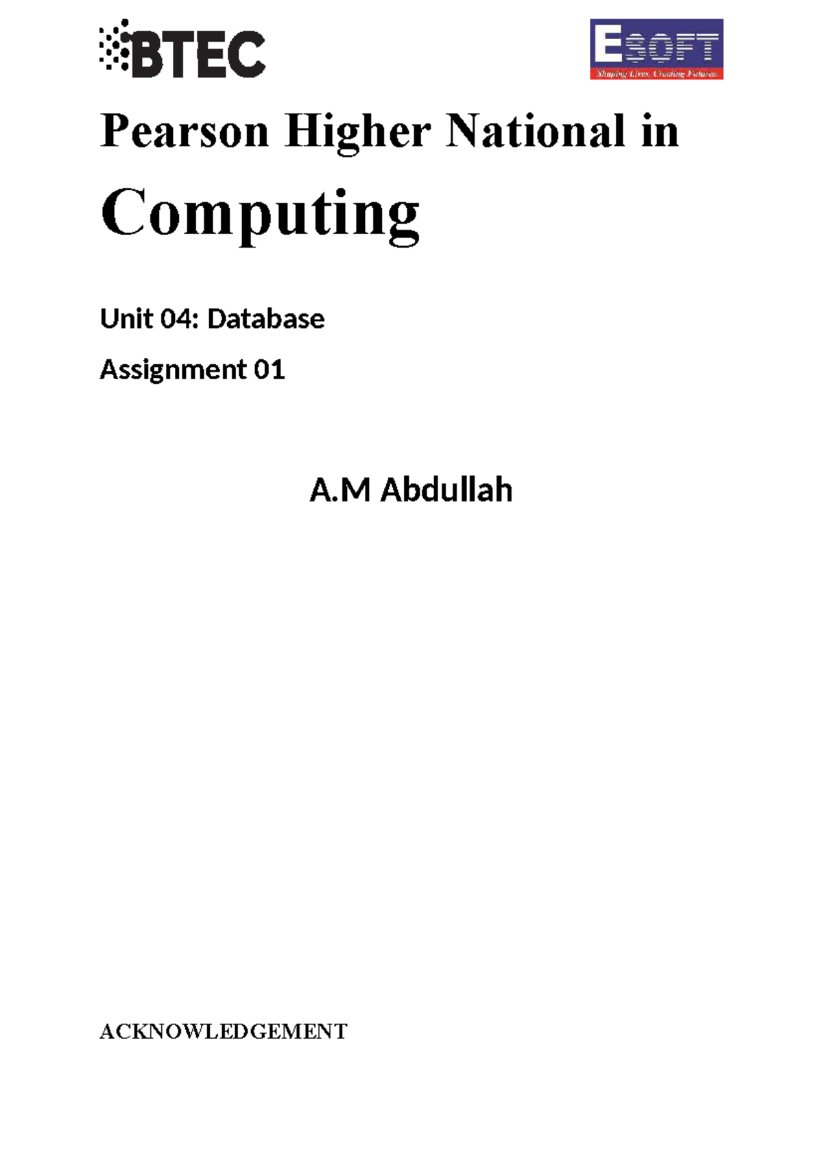 Pearson HND Computing Unit 04: Database Design Assignment 01 by A.M Abdullah - Studocu