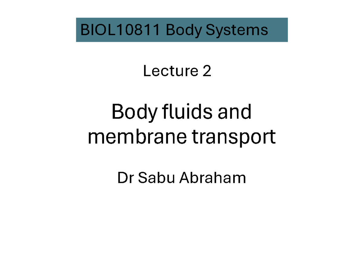 BIOL10811 Lecture 02: Body Fluids & Membrane Transport - Studocu