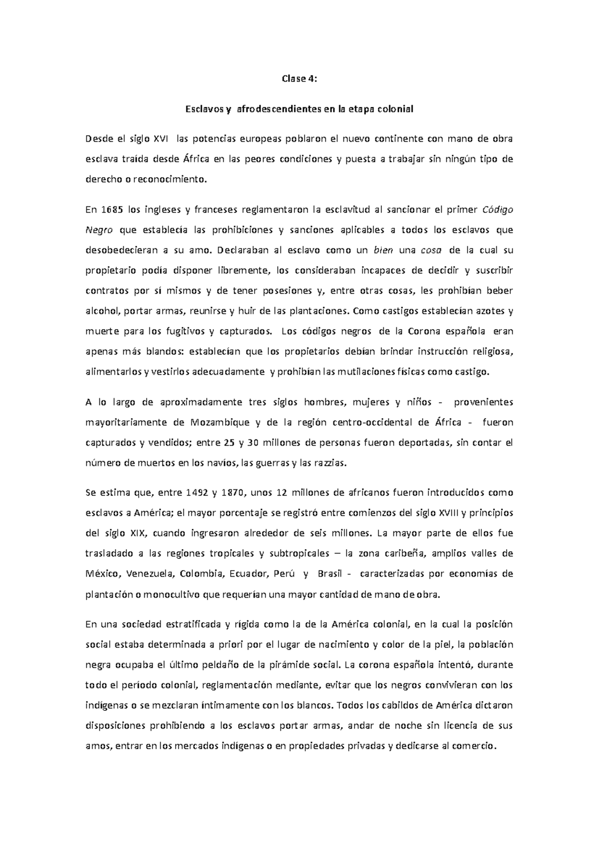 Clase-4 - Apuntes - Clase 4: Esclavos y afrodescendientes en la etapa ...