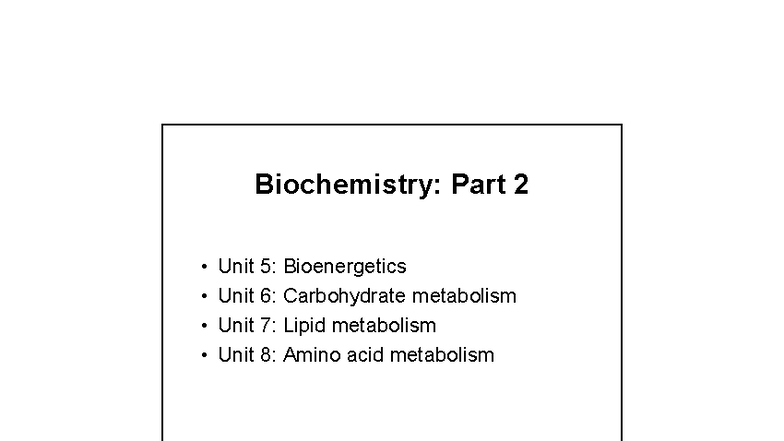 Unit 5: Bioenergetics - Key Concepts and Metabolic Pathways - Studocu