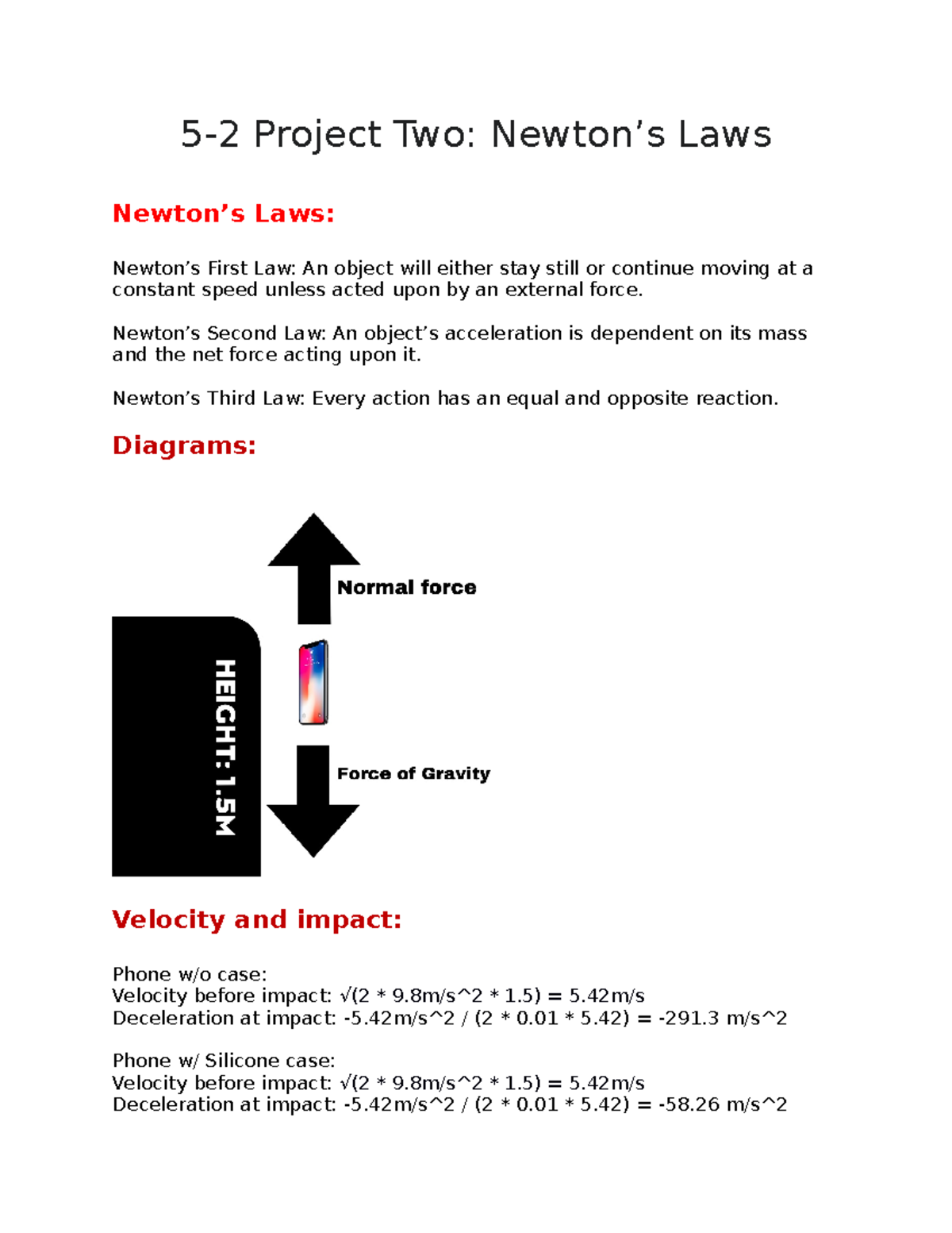 5-2 PHYSICS 150 - 5-2 Project Two: Newton’s Laws Newton’s Laws: Newton’s First Law: An object ...