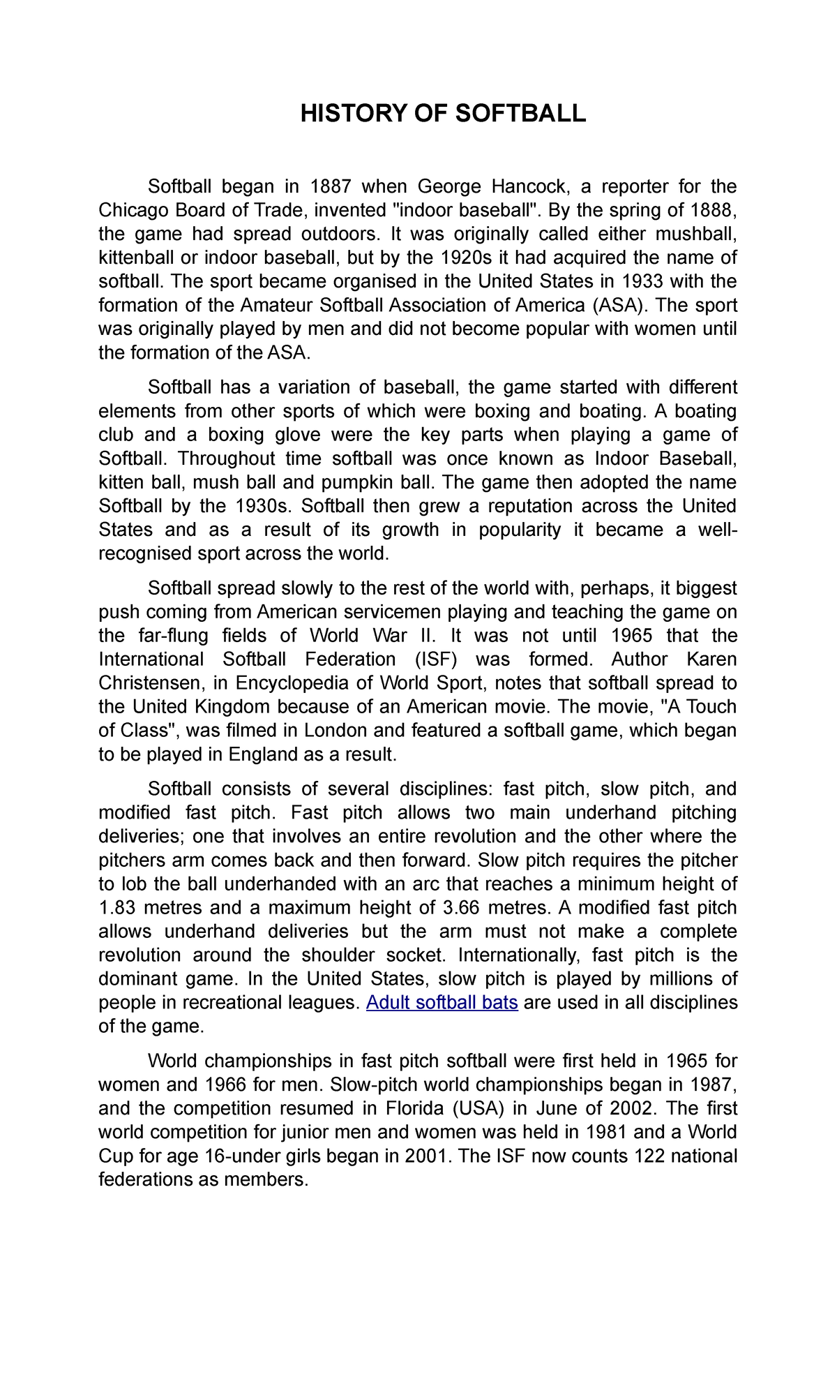 History OF Softball - HISTORY OF SOFTBALL Softball began in 1887 when ...