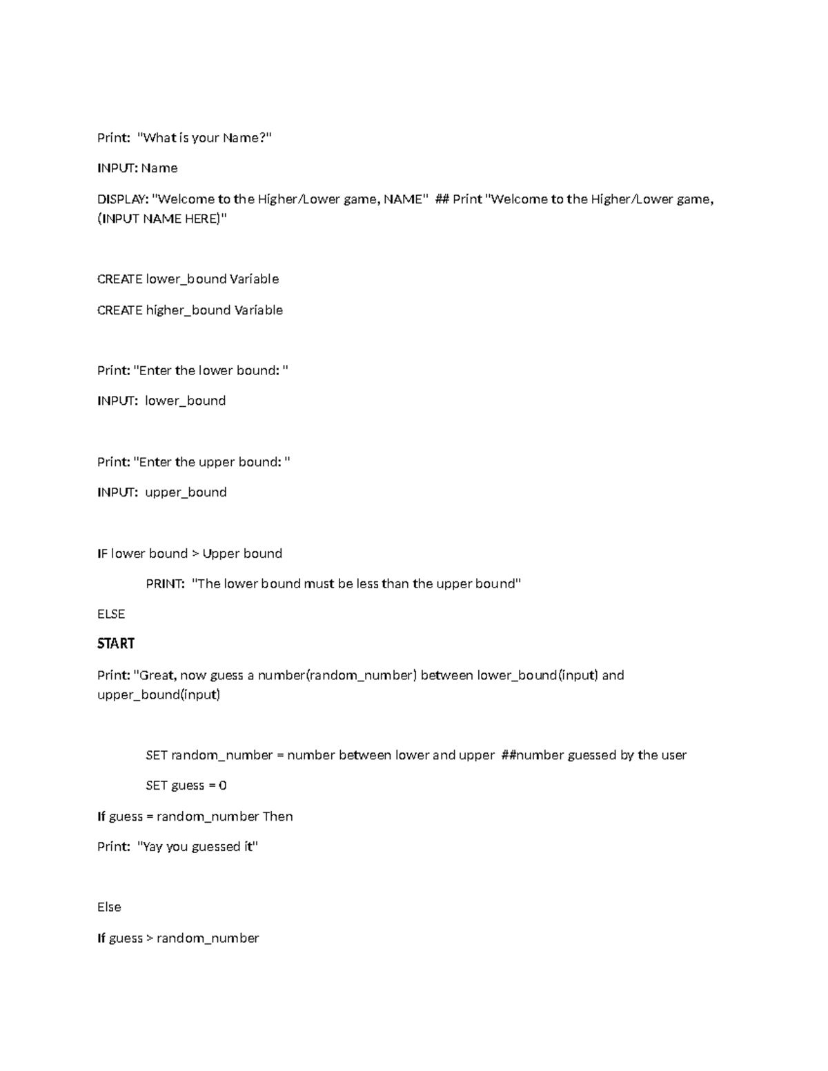4-3 Assignment Pseudocode Revisited - Print: "What is your Name?" INPUT ...