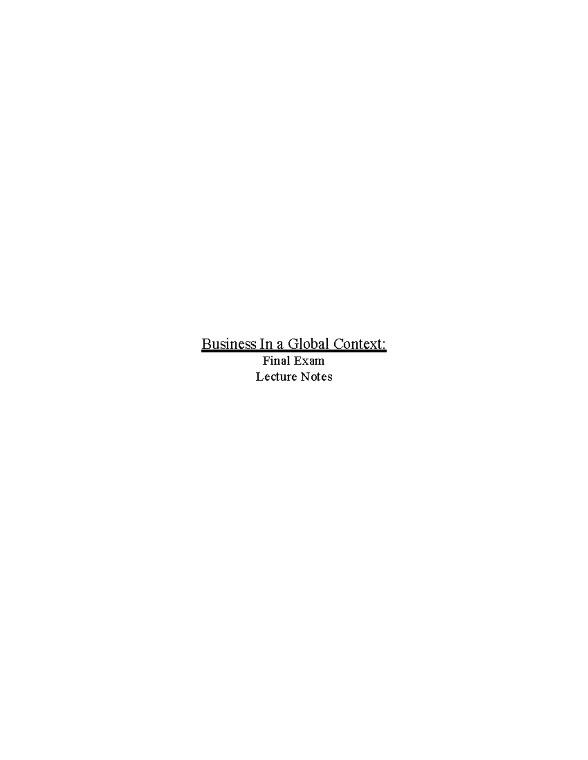 Final Exam Lecture Notes - Business In a Global Context - Final Exam ...