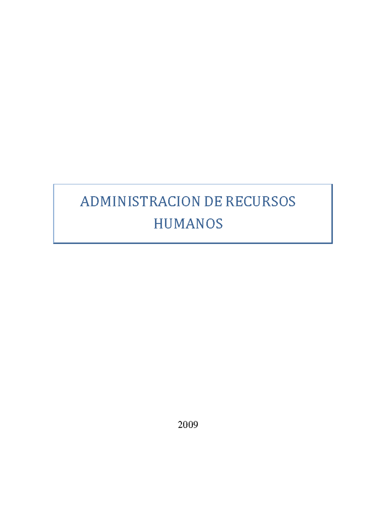 ADMINISTRACION DE RECURSOS HUMANOS 2009: REFLEXIONES Y CONTENIDOS CLAVE ...