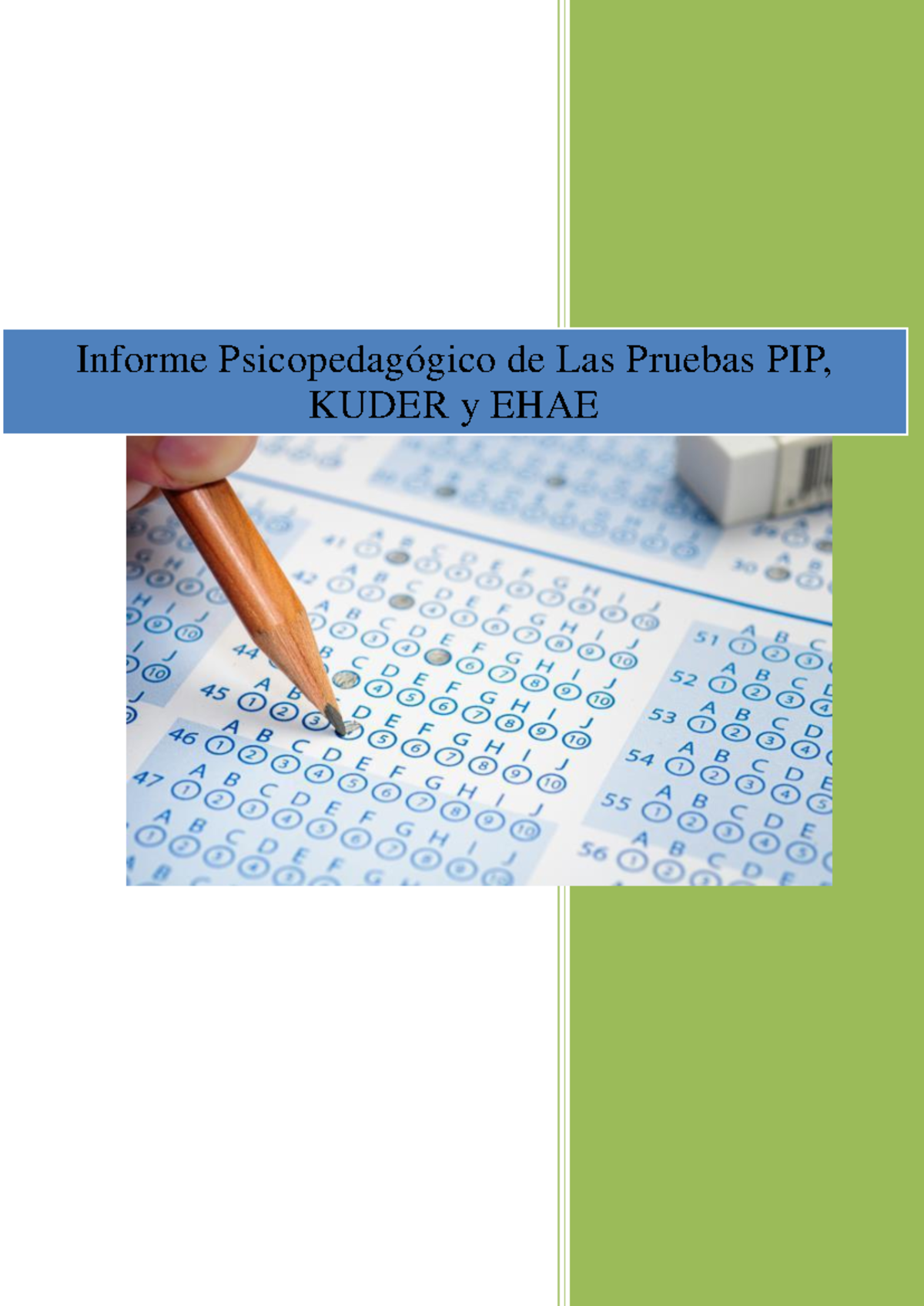 Pruebas psicopedagógicas 2 - Informe Psicopedagógico de Las Pruebas PIP ...