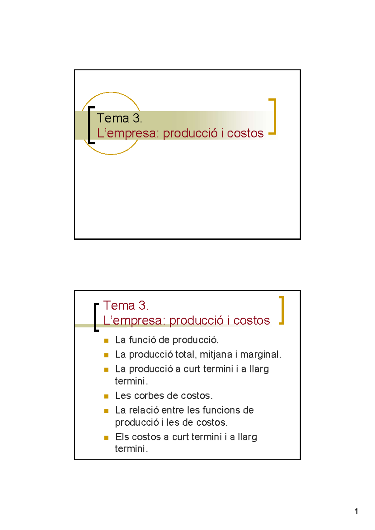 Tema 3: Producció i Costos - Funcions i Relacions Econòmiques - Studocu