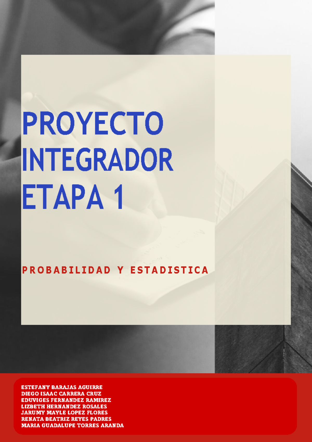 A3 EQ1 - PROYECTO INTEGRADOR ETAPA 1 - PROYECTO INTEGRADOR ETAPA 1 P R O B A B I L I D A D Y E S ...
