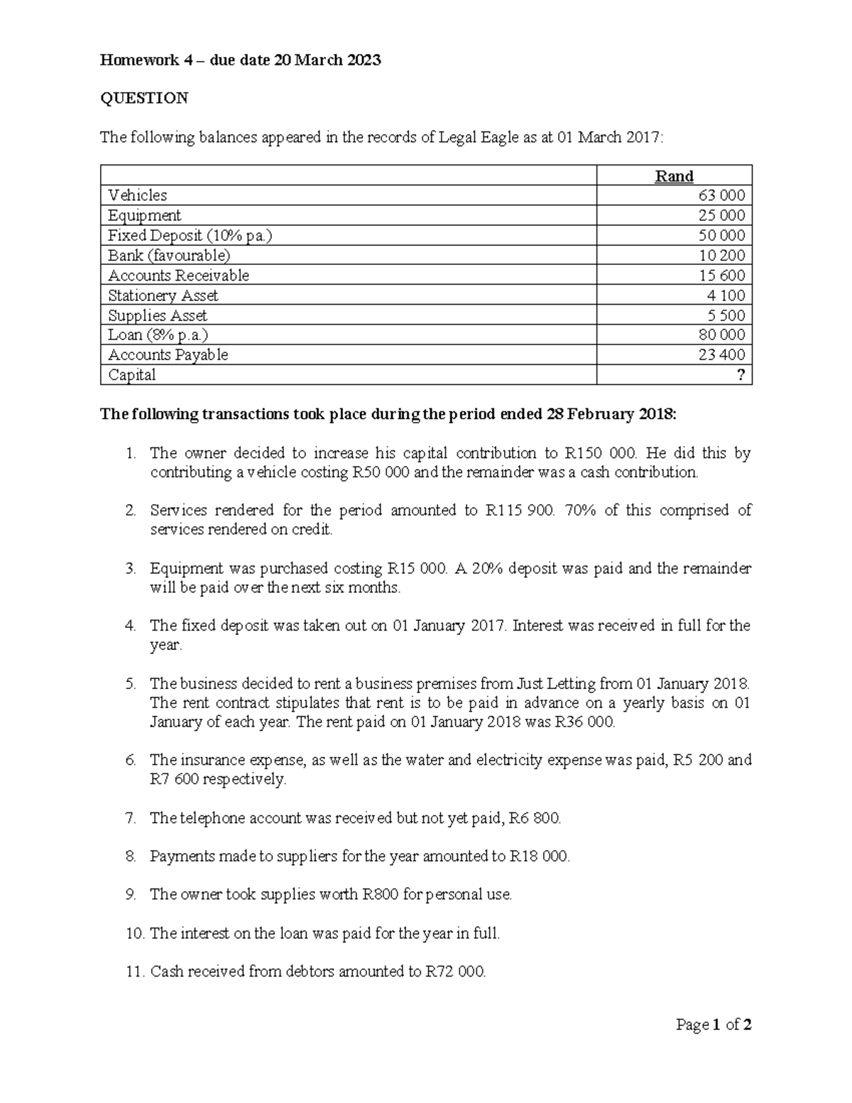 Homework 4 - Homework 4 – due date 20 March 2023 QUESTION The following ...
