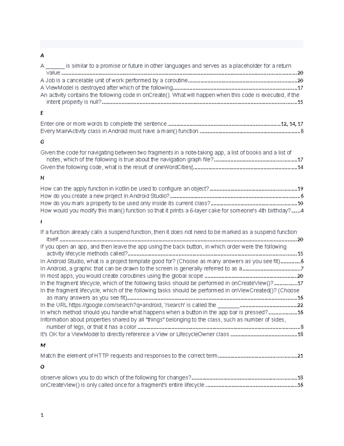 Quiz Android - saa - A A ______ is similar to a promise or future in ...