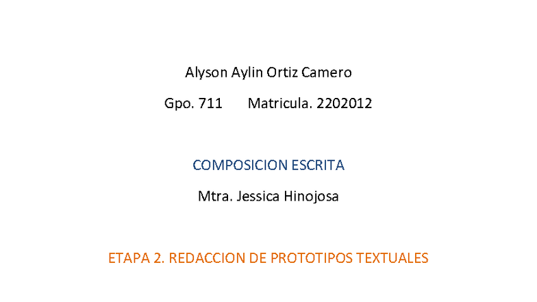 Gpo. 711 COMPOSICIÓN ESCRITA ETAPA 2: REDACCIÓN DE TEXTOS FUNCIONALES ...