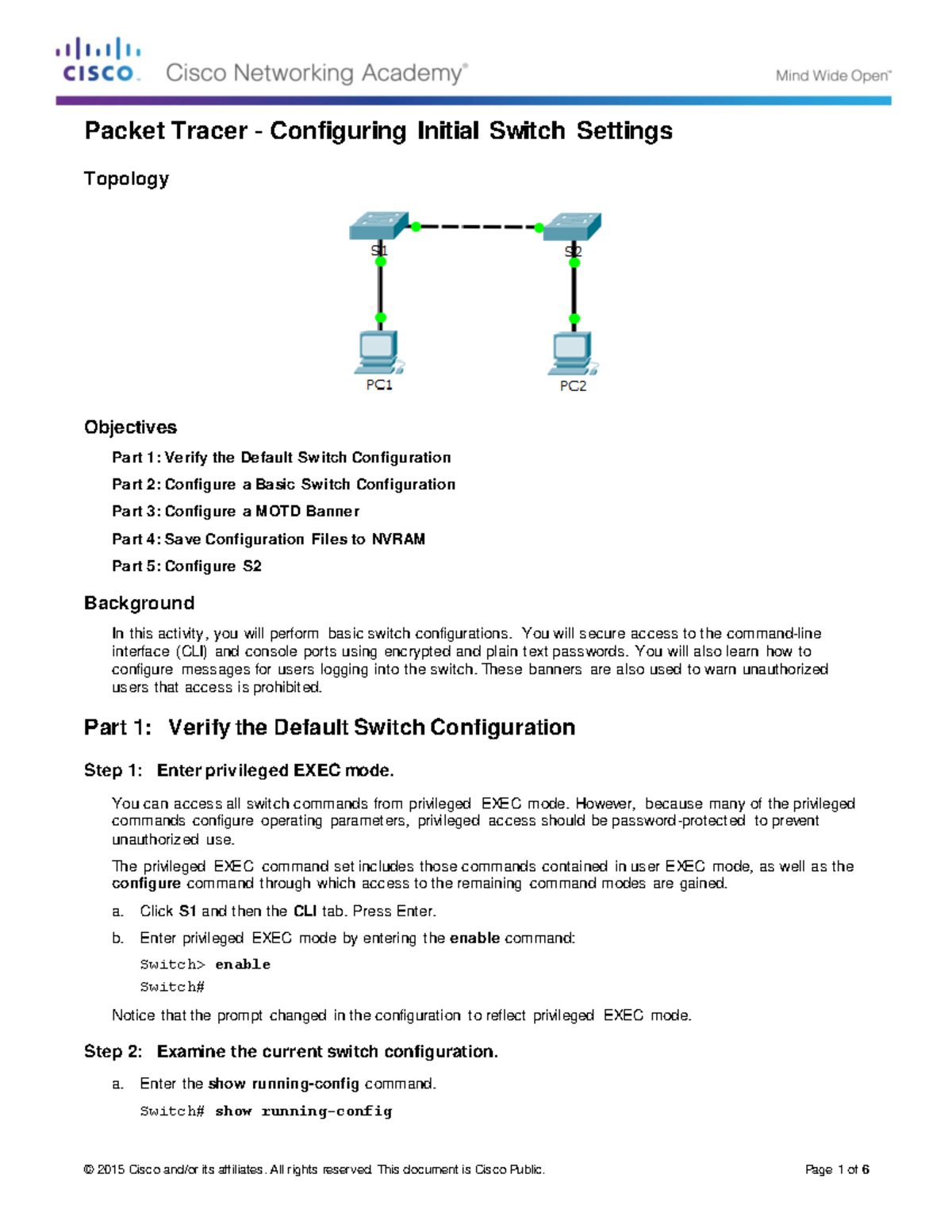 Configuring Initial Switch Settings - Topology Objectives Part 1: Verify the Default Switch ...