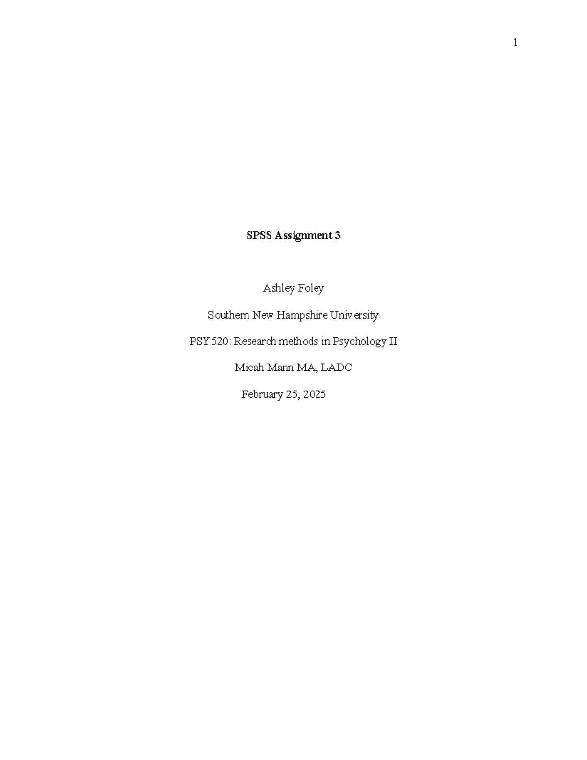 SPSS Assignment 3 - SPSS 3 - SPSS Assignment 3 Ashley Foley Southern ...