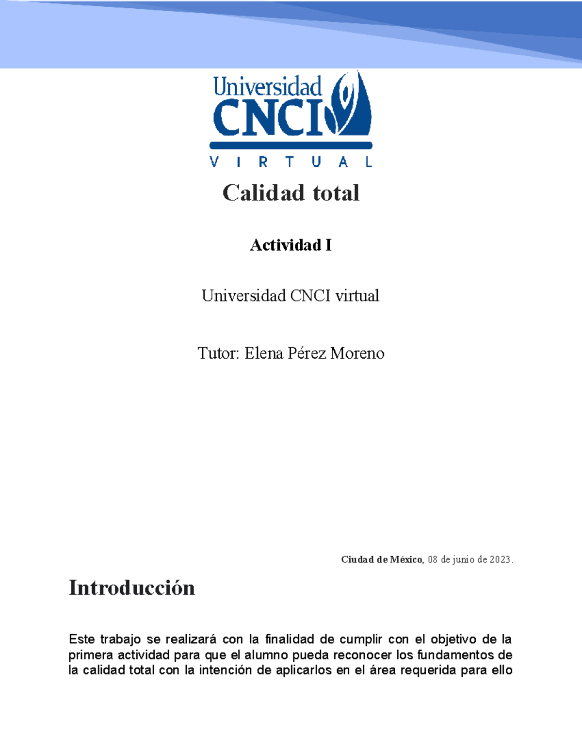 Tarea 1 Erika Elena Guzman Chavez - Calidad total Actividad I Universidad CNCI virtual Tutor ...