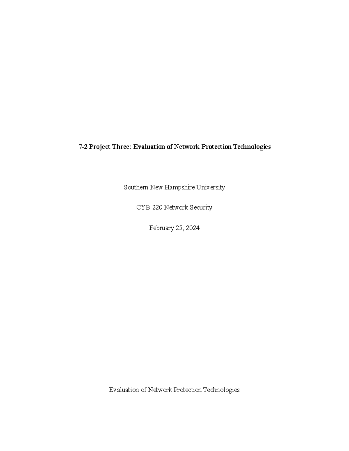 CYB 220 7-2 Project Three: Evaluating Network Protection Strategies ...