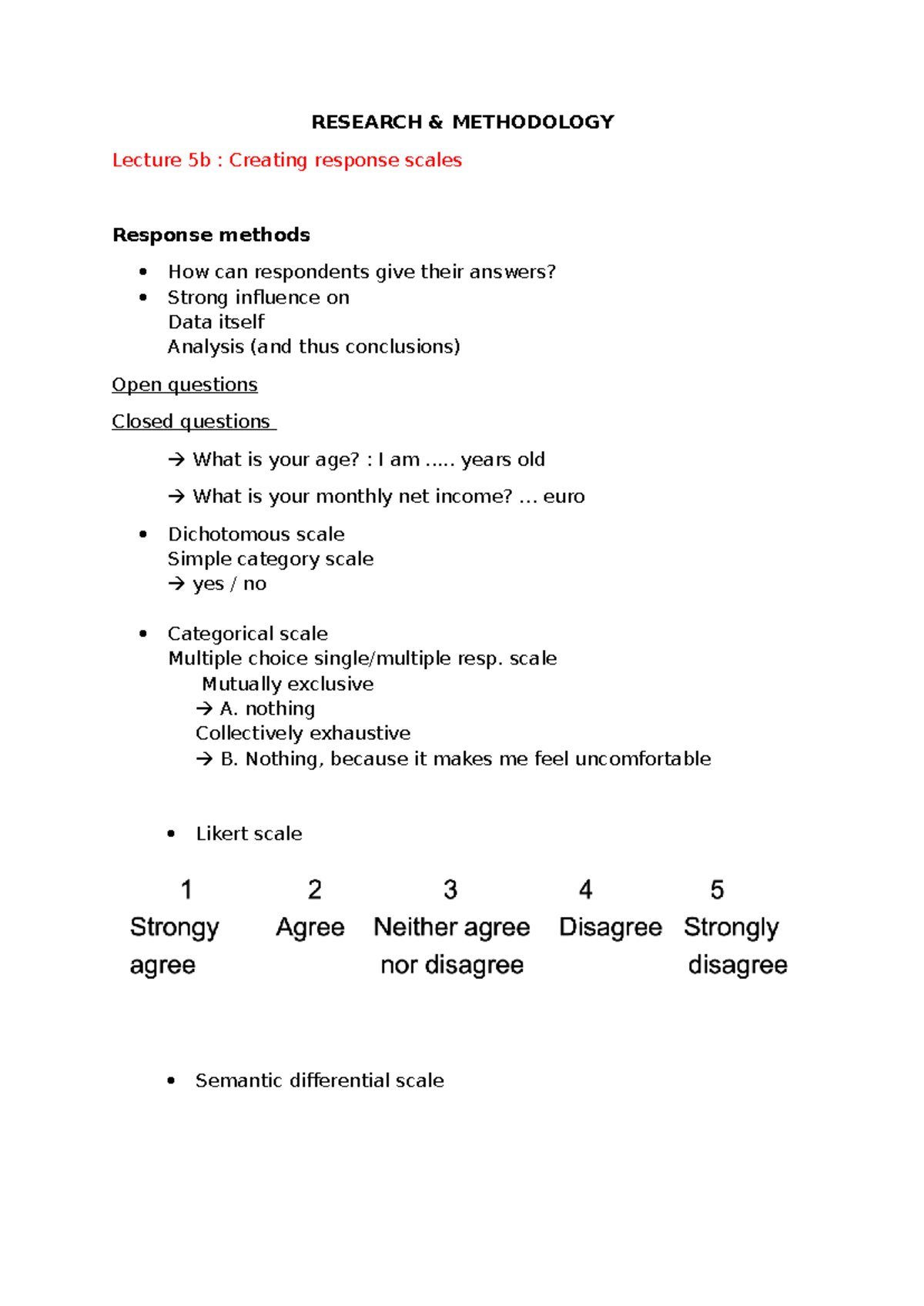 RESEARCH METHODOLOGY Lecture 5b: Creating Response Scales and Methods ...