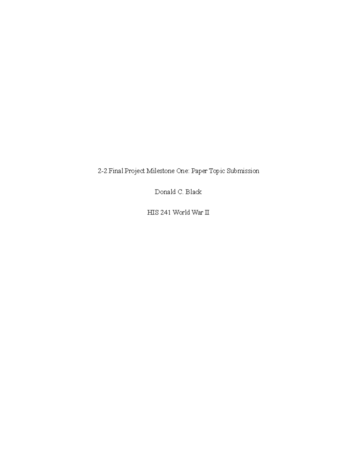 HIS 241 Final Project Milestone One: WWII Topic Submission - Studocu