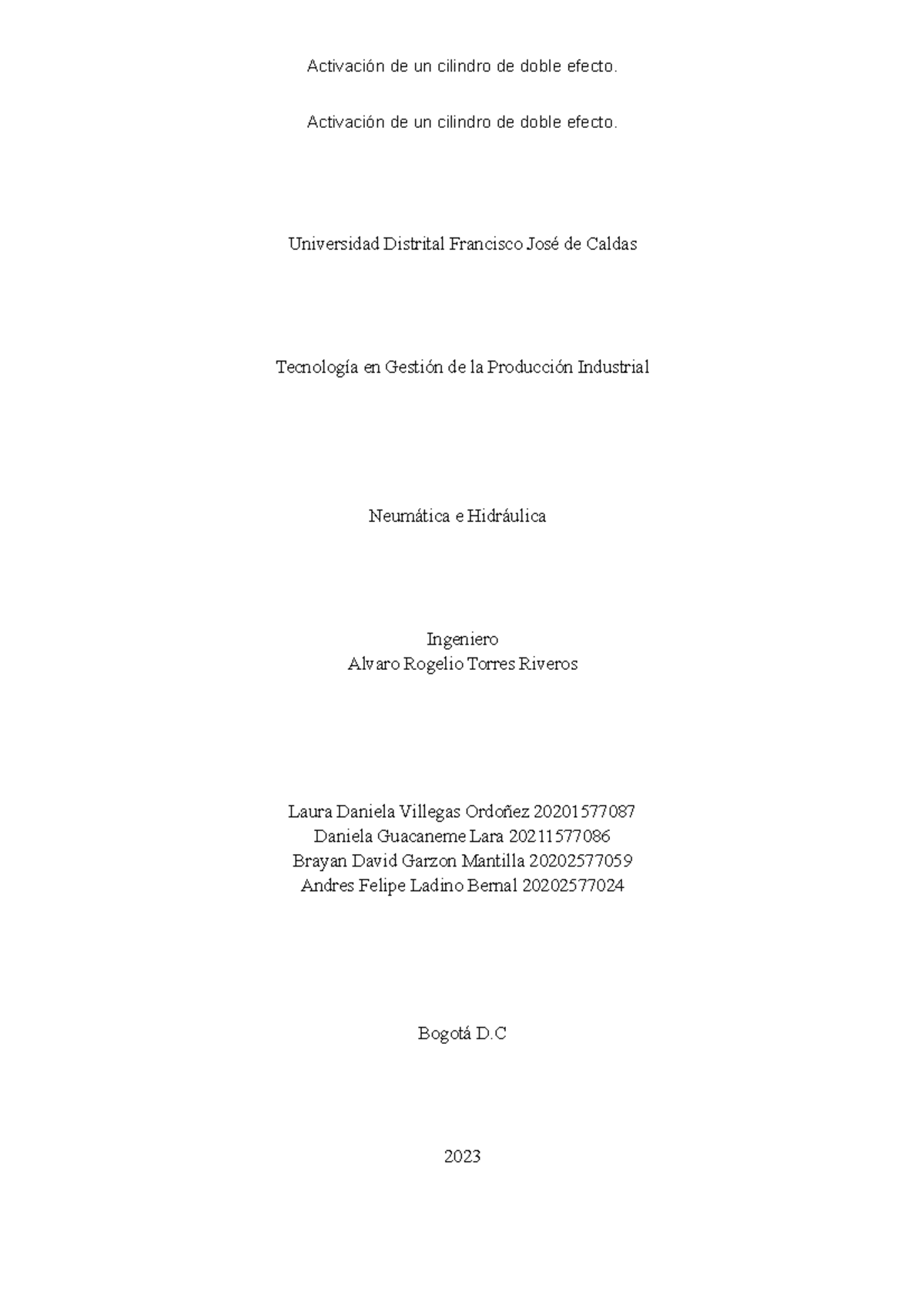 Informe neumatica 2 - bhjjj - Activación de un cilindro de doble efecto ...
