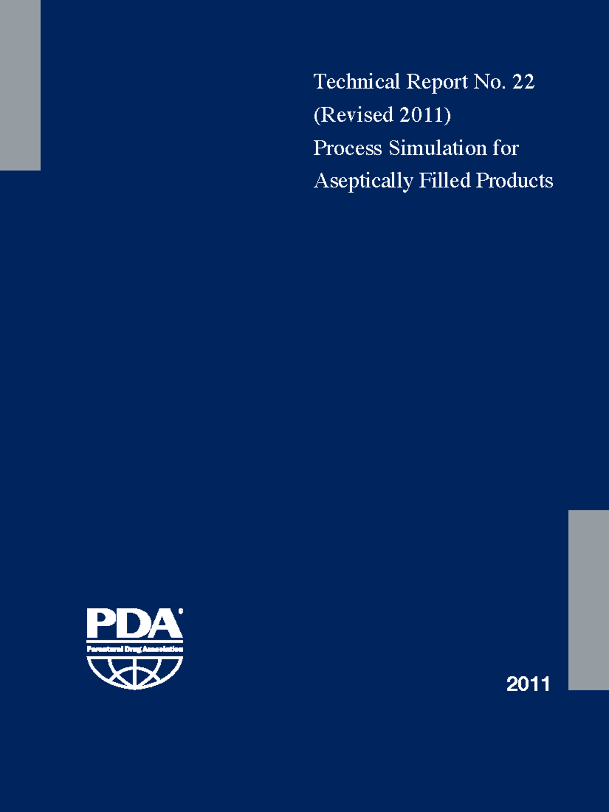 PDA TR 22 Process simulation for asepticali filed products - 2011 Technical Report No. 22 ...