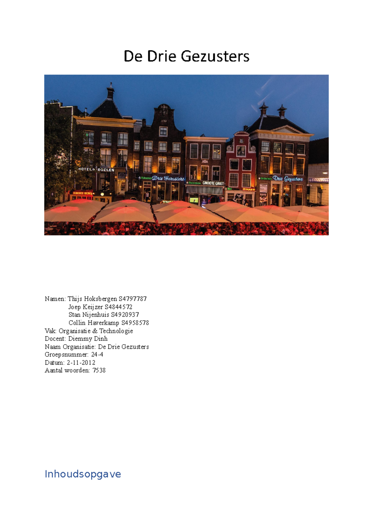 Onderzoek naar De Drie Gezusters: Structuur, Technologie en Cultuur ...