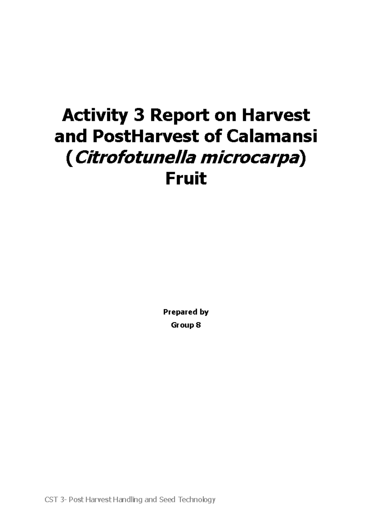 CST Post Harvest Handling and Seed Technology: Calamansi Harvest Report ...