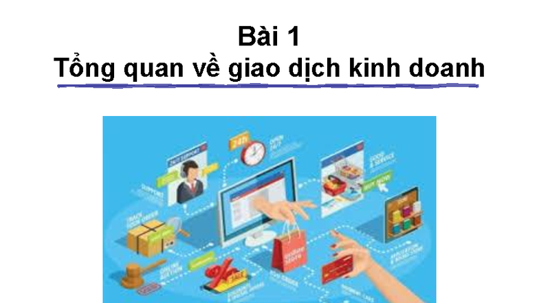 Chương 1: Tổng Quan Về Giao Dịch Kinh Doanh - GDKD 101 - Studocu
