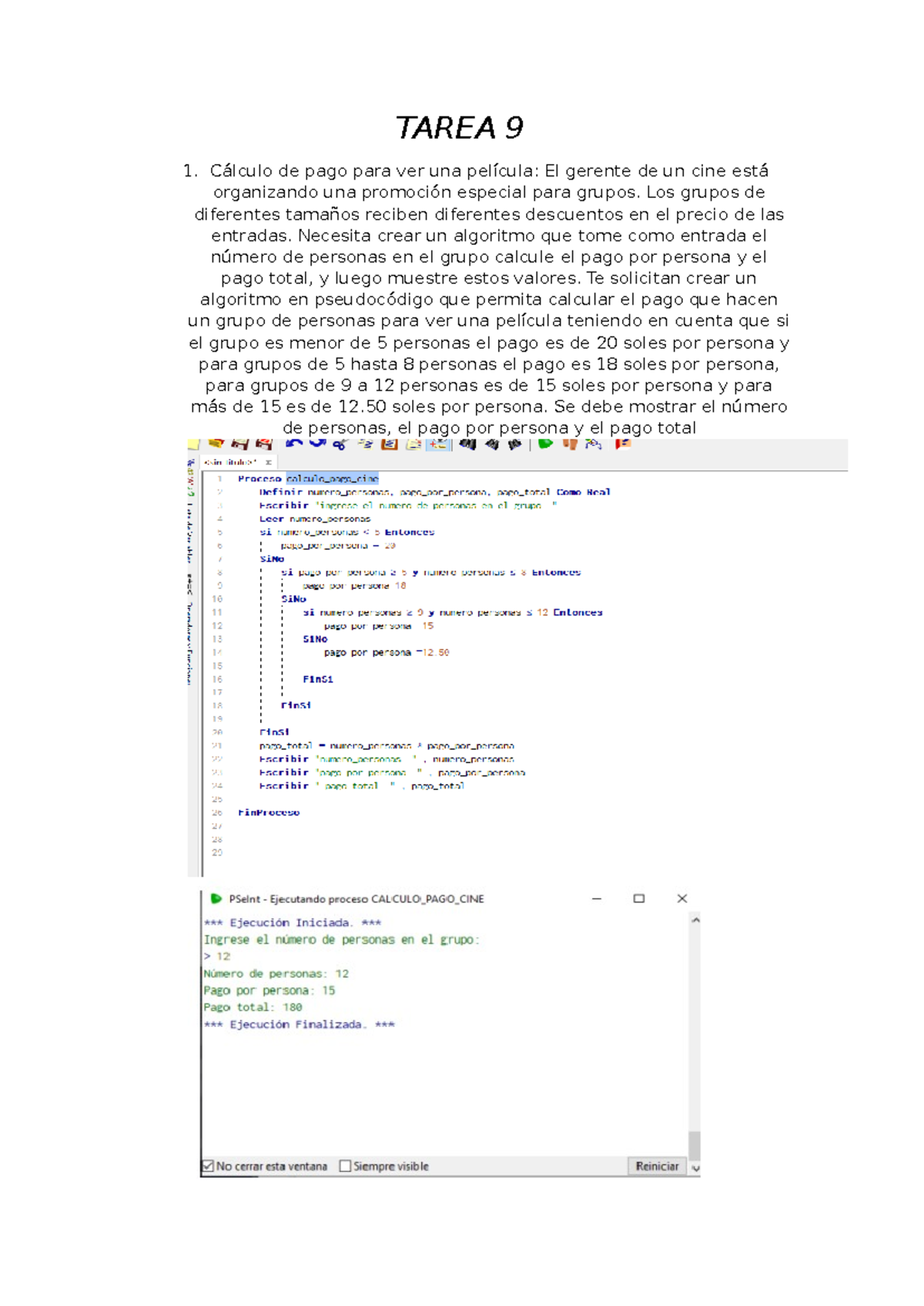 Tarea 9 de algoritmos - unas notas - TAREA 9 1. Cálculo de pago para ver una película: El ...