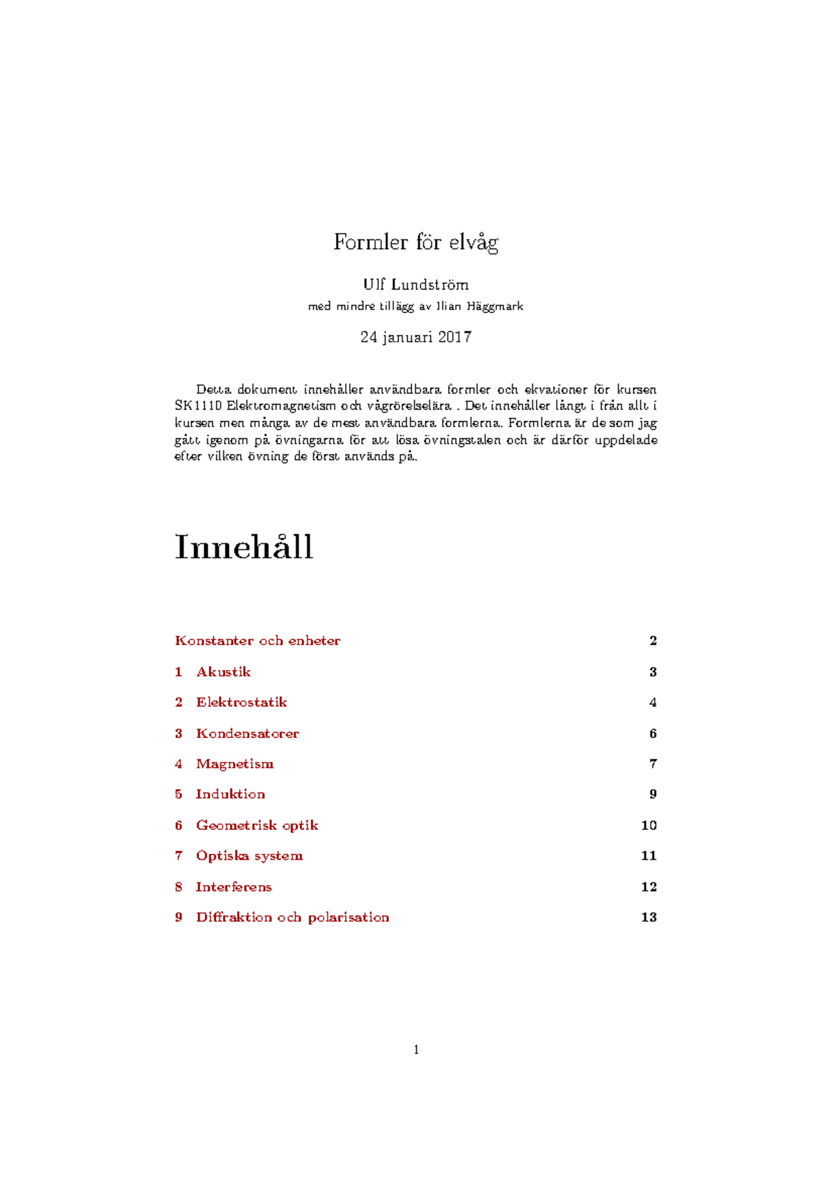 Formelblad - Samlade formler - Formler f ̈or elv ̊ag Ulf Lundstr ̈om ...