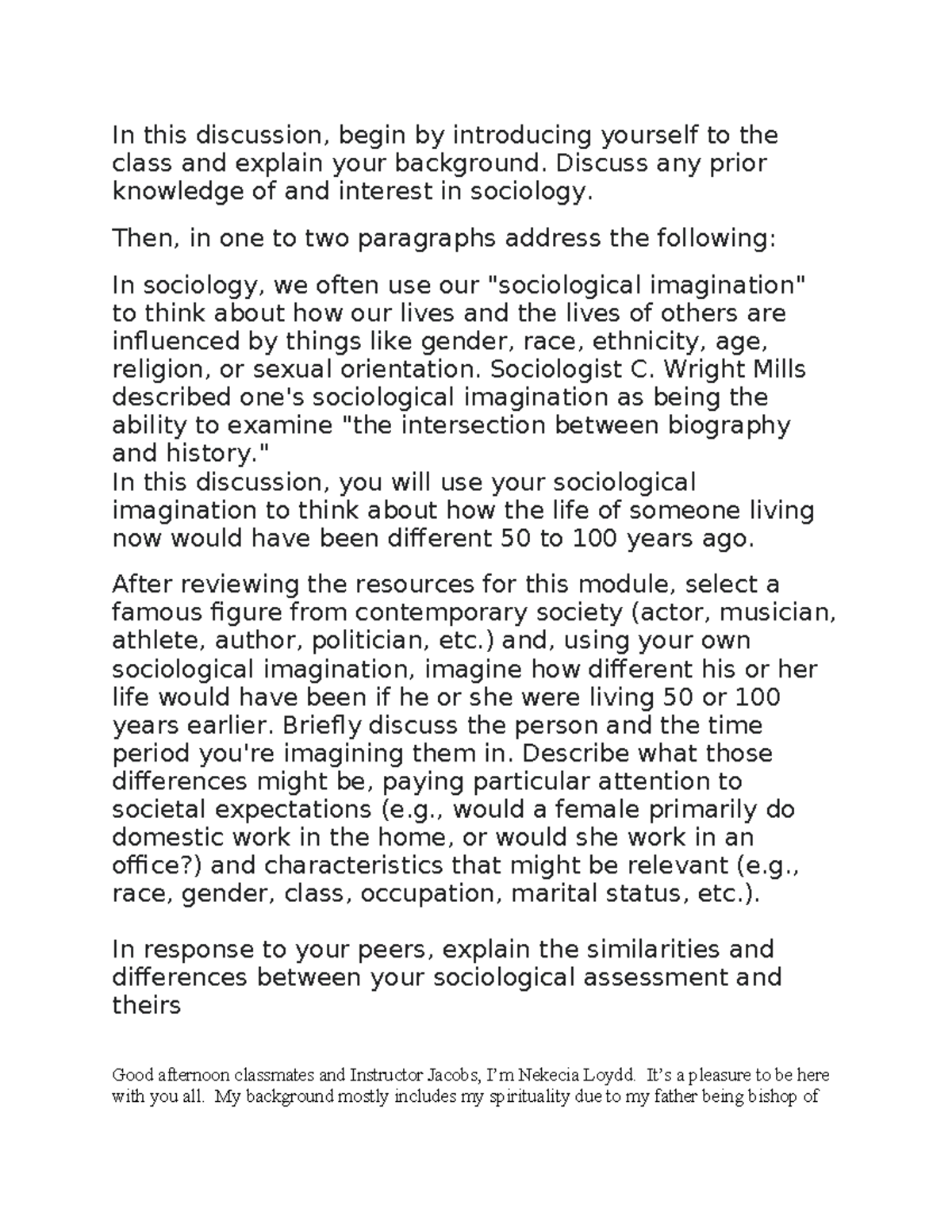 Sociology discussion 1 - In this discussion, begin by introducing ...