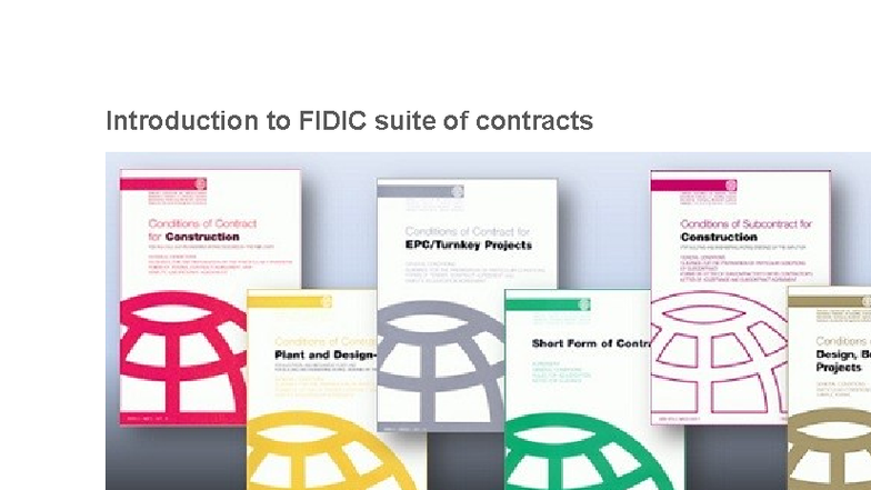 Overview of FIDIC Suite of Contracts: Key Features and Applications ...