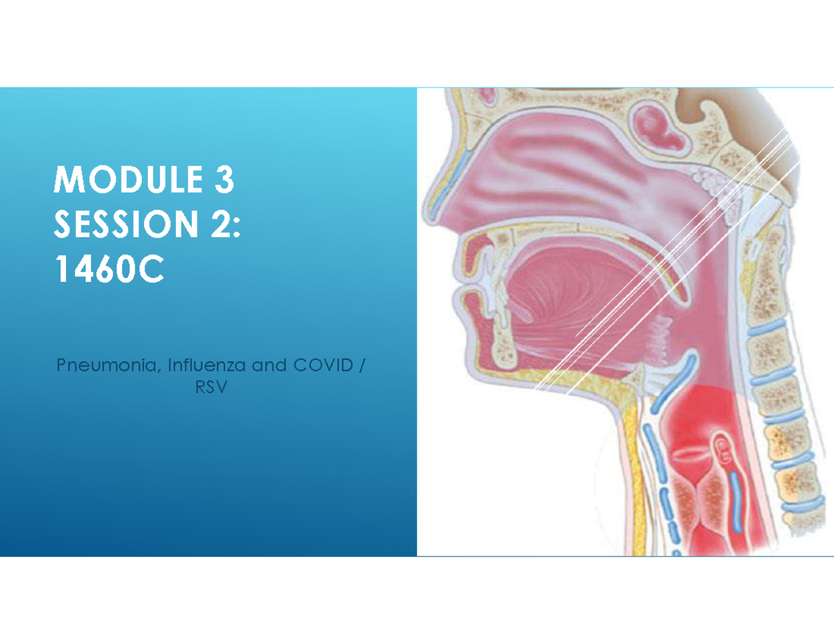 MODULE 3 SESSION 2: 1460C Pneumonia, Influenza, COVID & RSV Overview ...