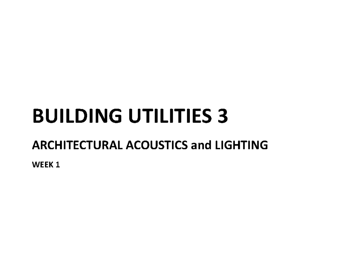 Building Utilities 3: Week 1 - Acoustics and Sound Properties Overview ...