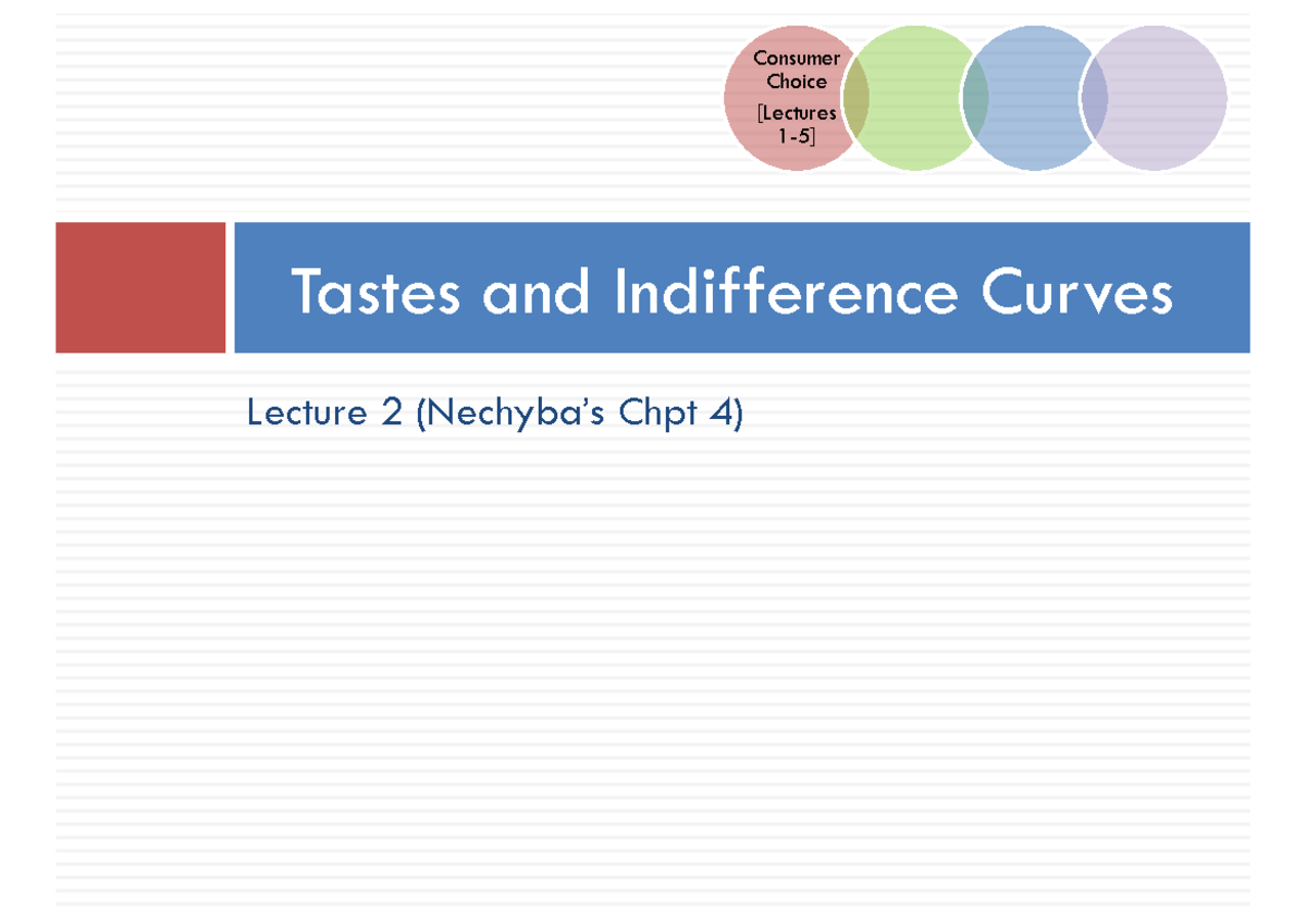 Consumer Choice: Tastes and Indifference Curves (Lecture 2) - Studocu