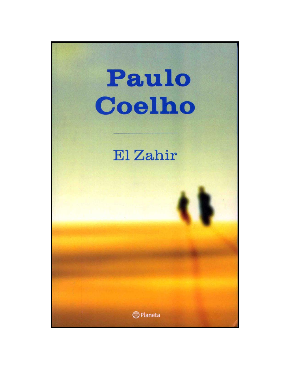 El Zahir de Paulo Coelho: Análisis del Amor y la Libertad - Studocu