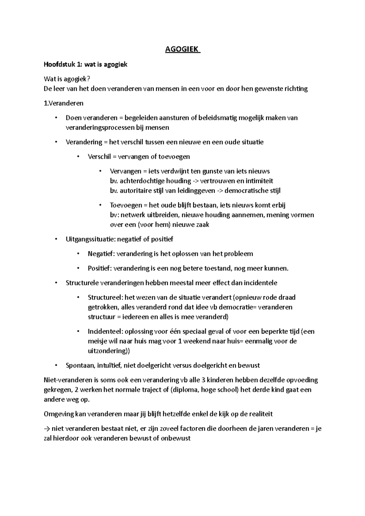 Samenvatting agogiek - AGOGIEK Hoofdstuk 1: wat is agogiek Wat is agogiek? De leer van het doen ...