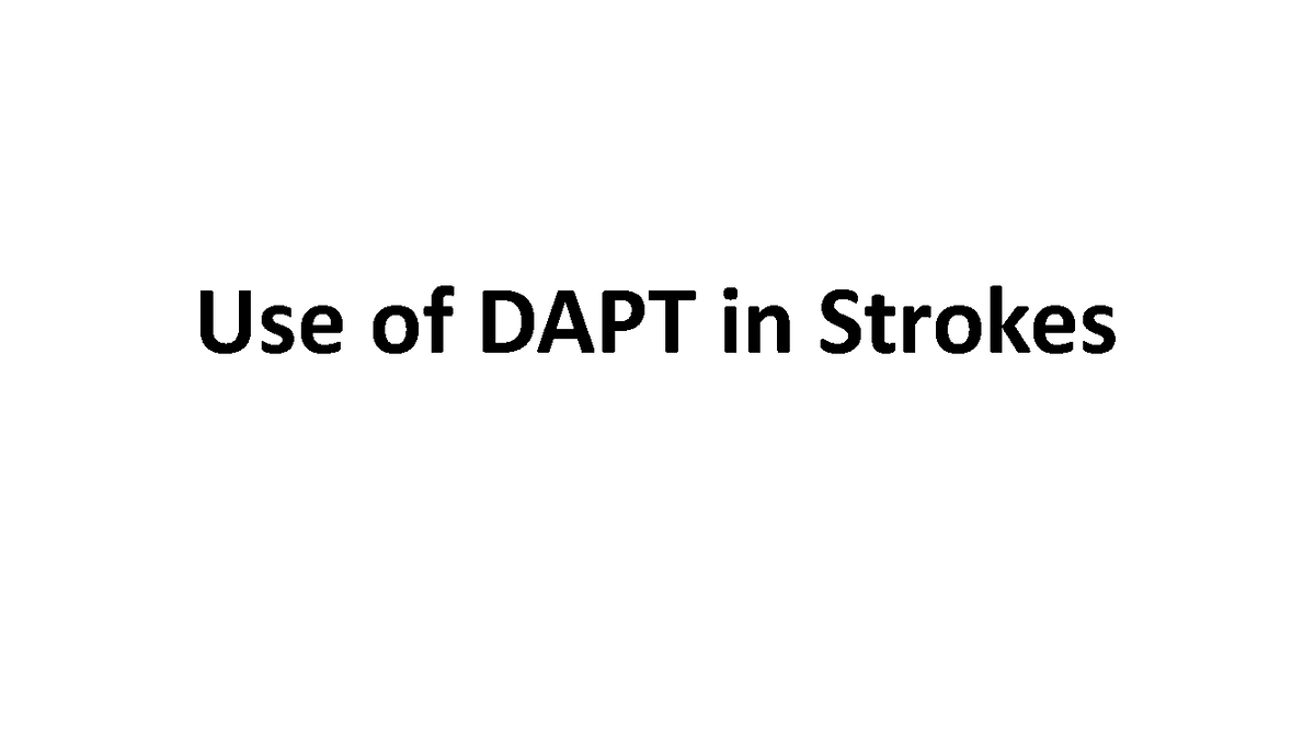 DAPT in Stroke Management: Guidelines and Recommendations - Studocu