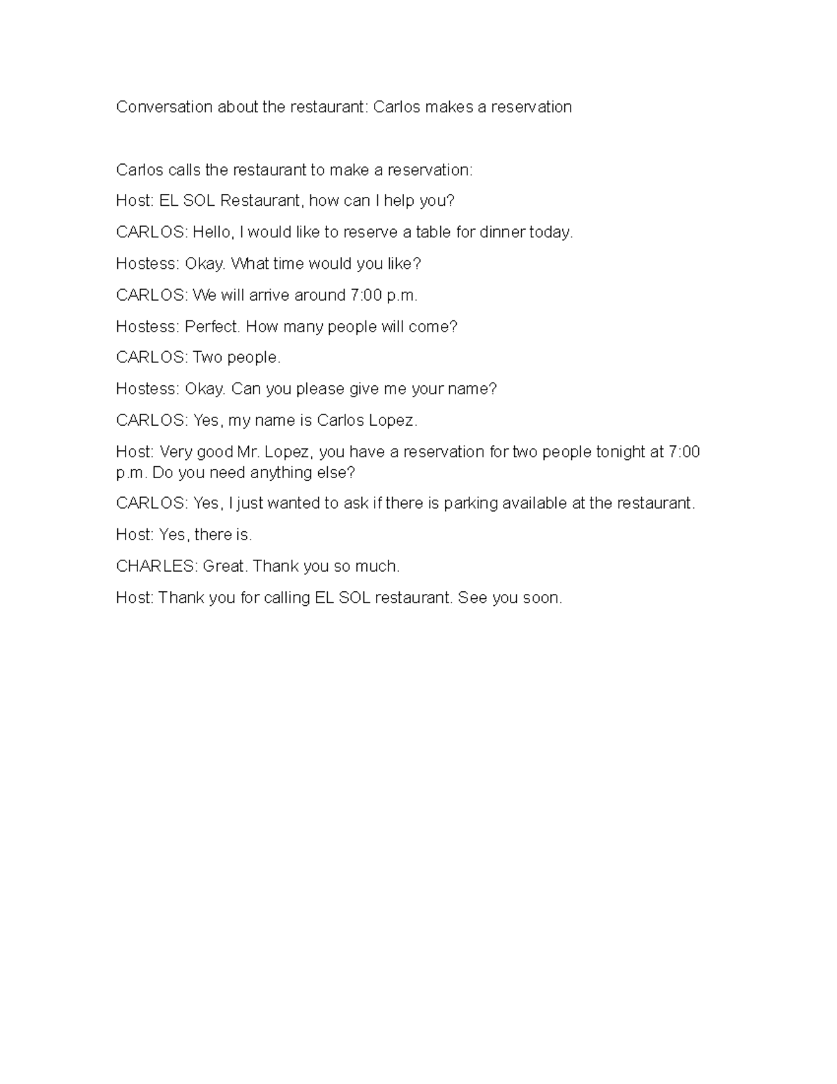 Conversación acerca del restaurante - Conversation about the restaurant: Carlos makes a ...