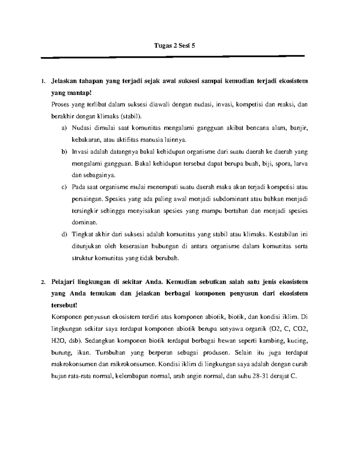 Tugas 2 Ekologi - Tugas 2 Sesi 5 Jelaskan tahapan yang terjadi sejak awal suksesi sampai ...