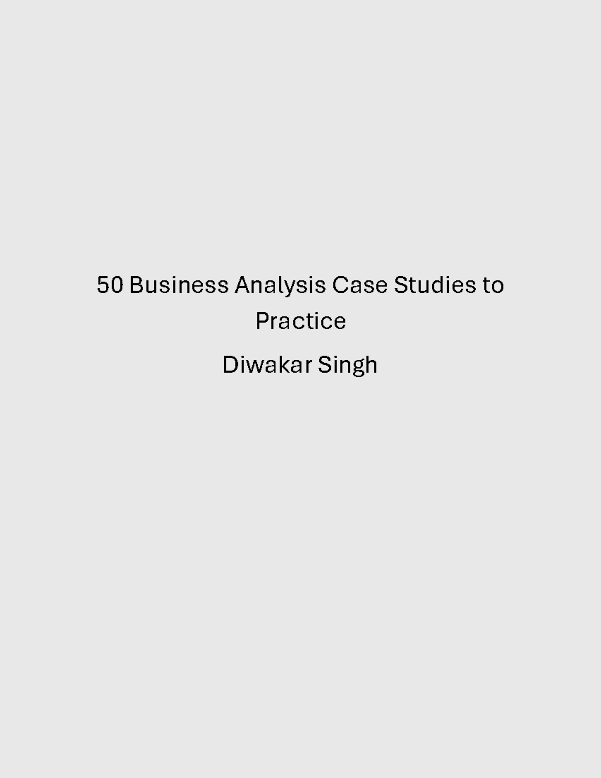 BA Case Studies: 50 Business Analysis Scenarios for Practice - Studocu