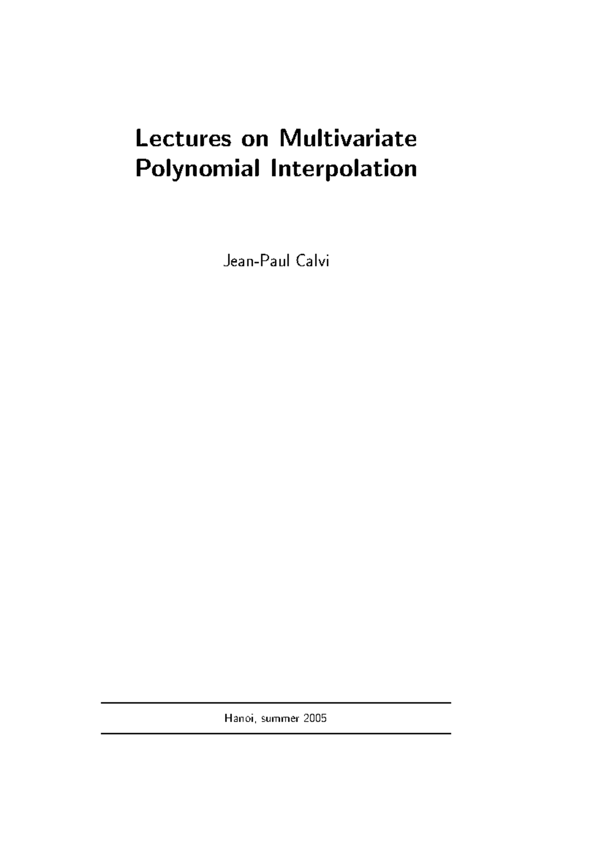Lectures on Multivariate Polynomial Interpolation (MPI) - Summer 2005 ...