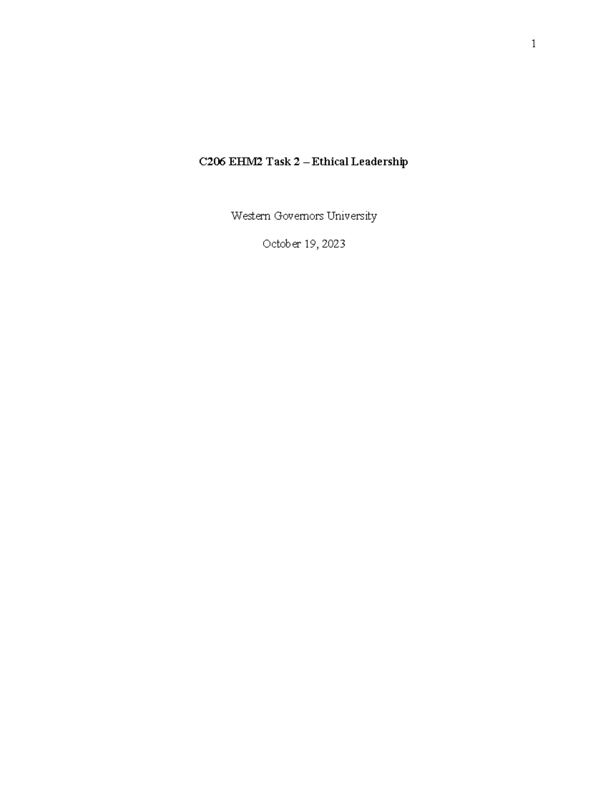 C206 Task 2 Ethical Leadership - C206 EHM2 Task 2 – Ethical Leadership Western Governors ...