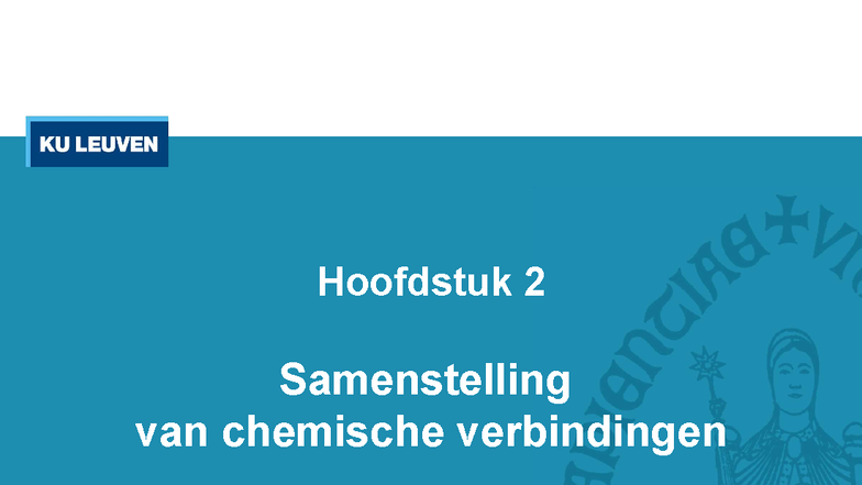 Hoofdstuk 2: Samenstelling van Chemische Verbindingen en Stoichiometrie ...