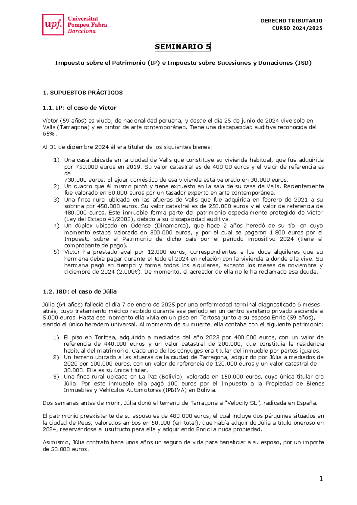 Seminario 5 DERECHO TRIBUTARIO: IP e ISD 2024-25 - Supuestos Prácticos ...