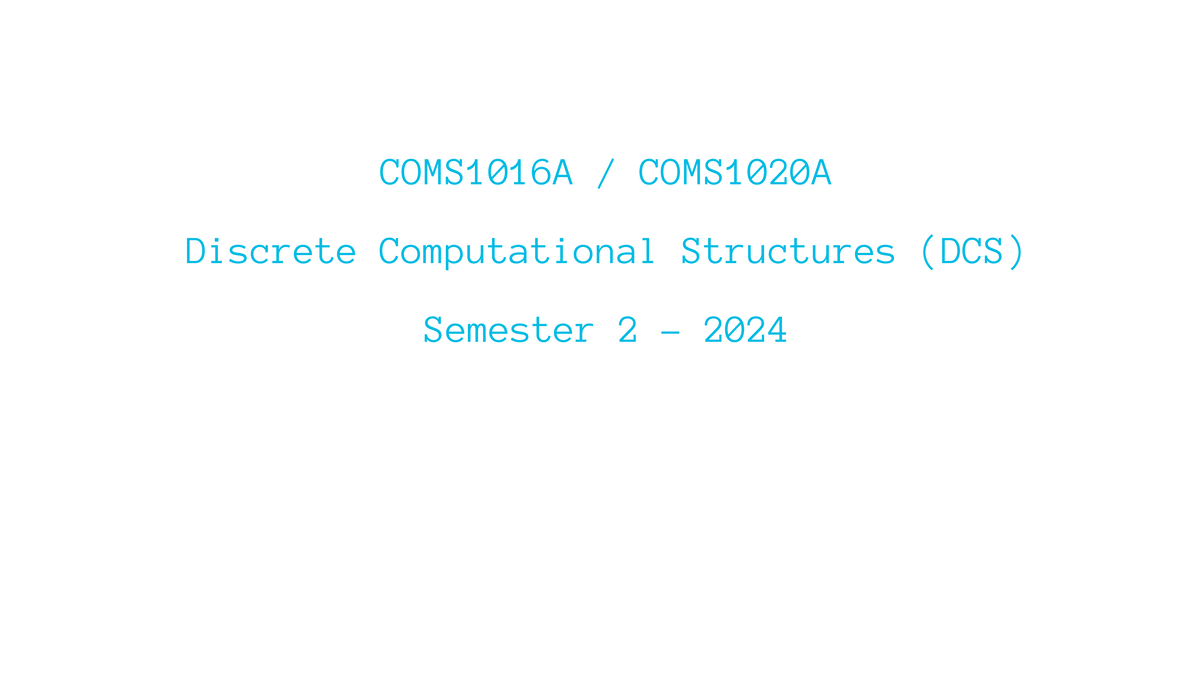 COMS1016-20A Discrete Computational Structures Lecture 3 Slides - Studocu
